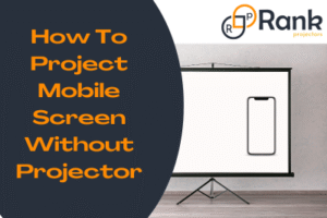 How To Project Mobile Screen On Wall Without Projector (2025 Updated)
